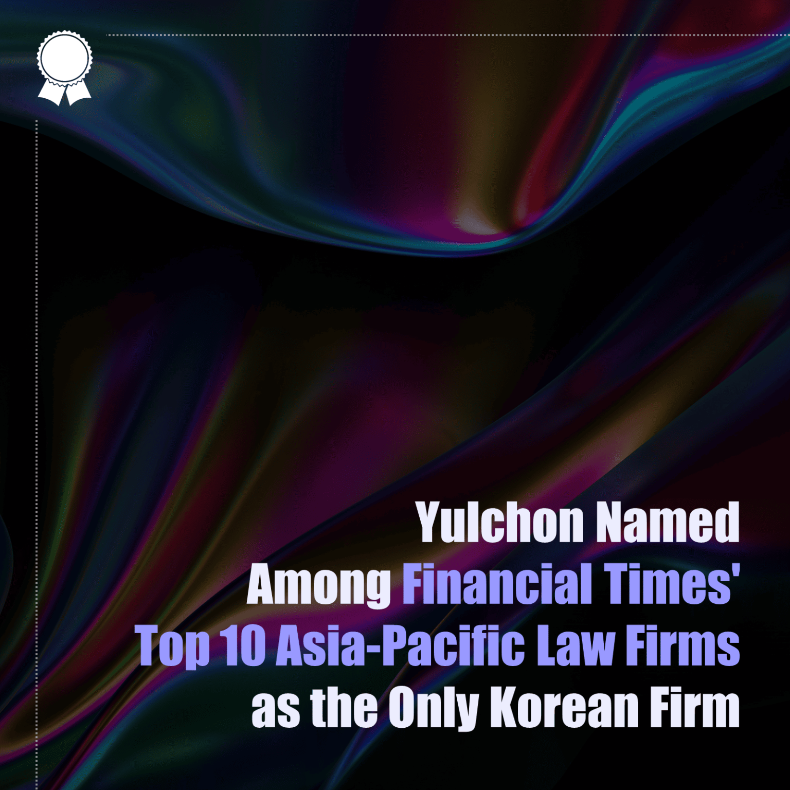[Yulchon] Only Korean Law Firm in FT’s Top 10 Most Innovative in Asia ...